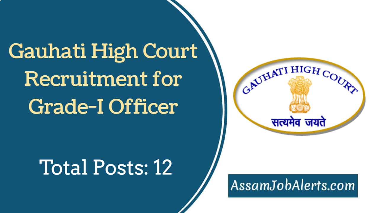 Gauhati High Court Recruitment for Grade-I of Assam Judicial Service - Assam Job Alert
